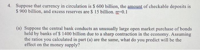 Solved 4. Suppose that currency in circulation is $600 | Chegg.com