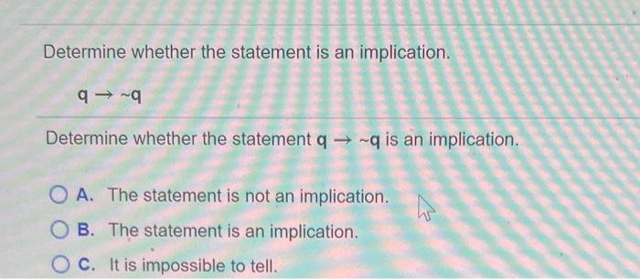 Solved Determine whether the statement is an implication. | Chegg.com