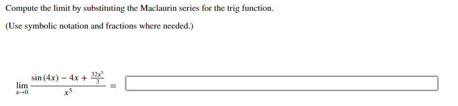 Solved Compute the limit by substituting the Maclaurin | Chegg.com