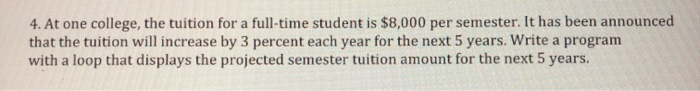 Solved 4. At one college, the tuition for a full-time | Chegg.com