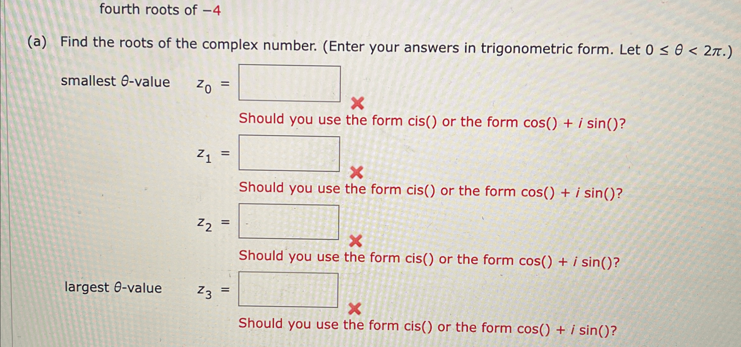 Solved fourth roots of -4(a) ﻿Find the roots of the complex | Chegg.com