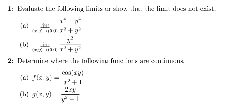 Solved 1: Evaluate the following limits or show that the | Chegg.com