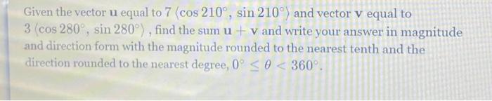 Solved Given the vector u equal to 7 (cos 210°, sin 210°) | Chegg.com