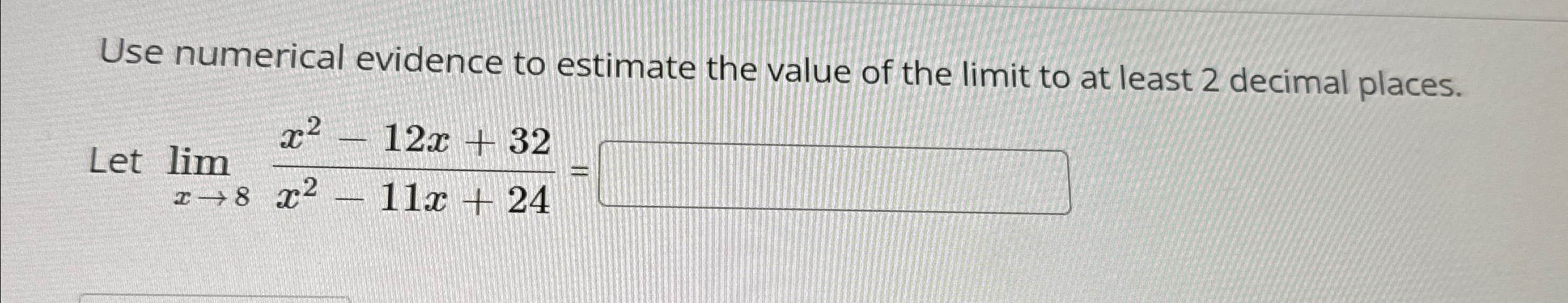 Solved Use numerical evidence to estimate the value of the | Chegg.com