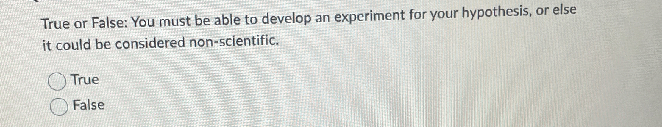 Solved True or False: You must be able to develop an | Chegg.com