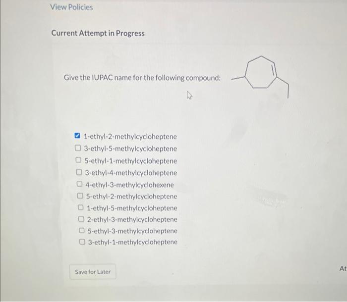 Solved Current Attempt in Progress Give the IUPAC name for | Chegg.com