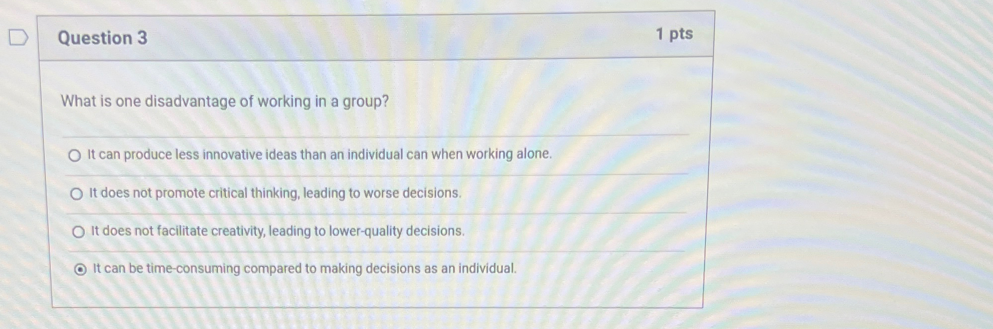 Solved Question 31 ﻿ptsWhat is one disadvantage of working | Chegg.com