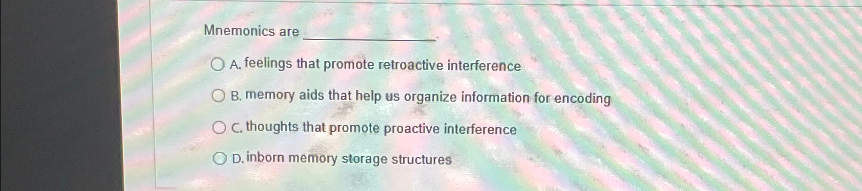 Solved Mnemonics areA. ﻿feelings that promote retroactive | Chegg.com