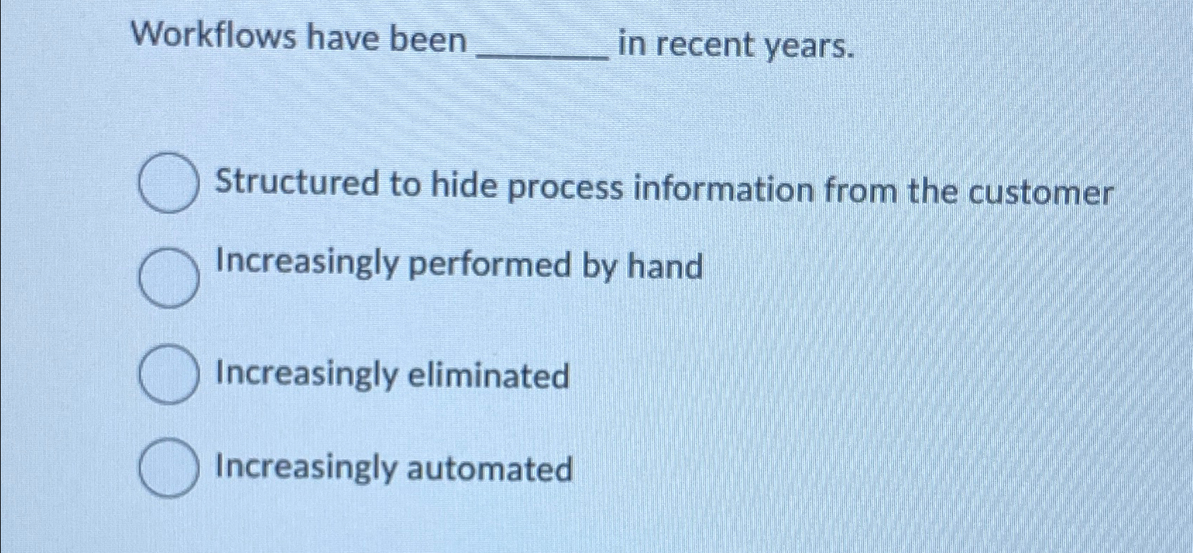 Solved Workflows have been q, ﻿in recent years. ﻿Structured | Chegg.com