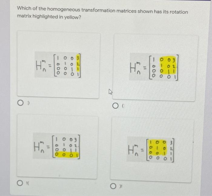 Solved Which of the homogeneous transformation matrices | Chegg.com
