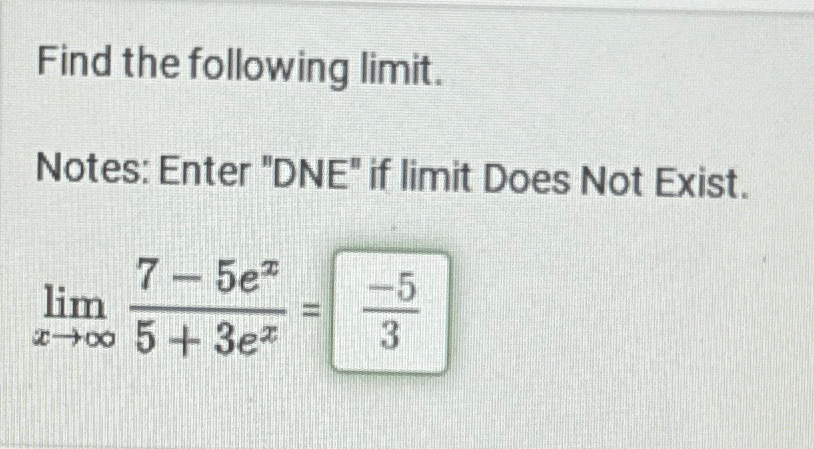 Solved Find the following limit.Notes: Enter "DNE" if limit | Chegg.com