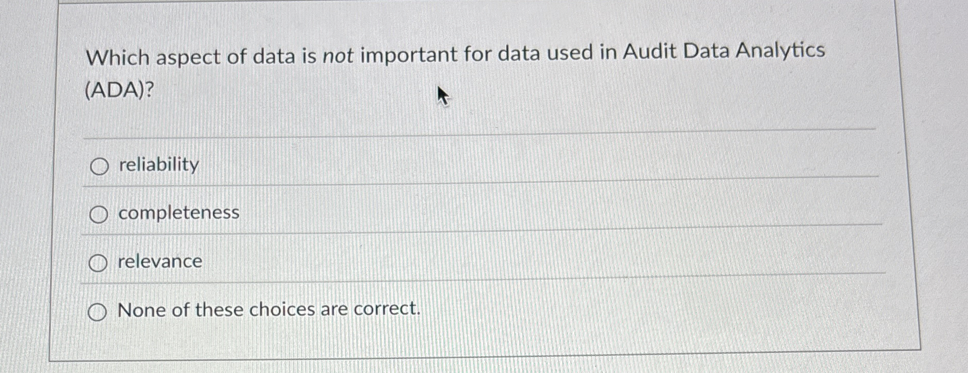 Solved Which aspect of data is not important for data used | Chegg.com
