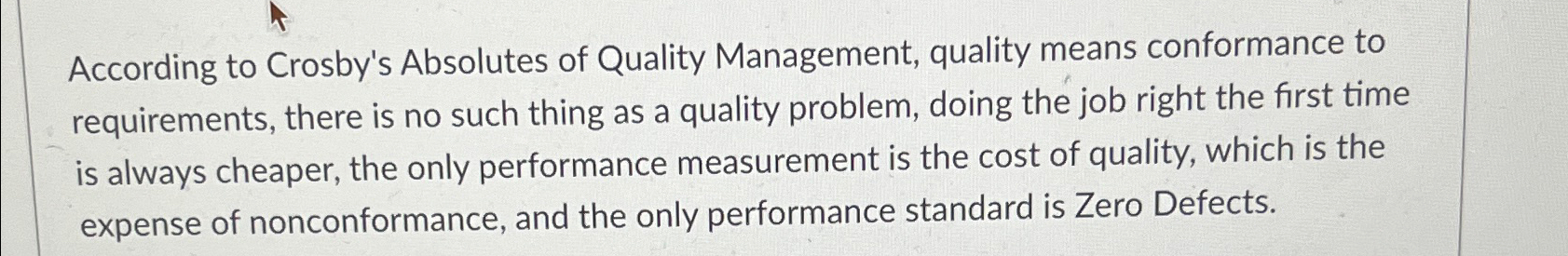 Solved According to Crosby's Absolutes of Quality | Chegg.com