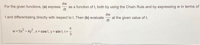 Solved For the given functions, (a) express dtdw as a | Chegg.com