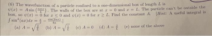 Solved (6) The wavefunction of a particle confined to a | Chegg.com