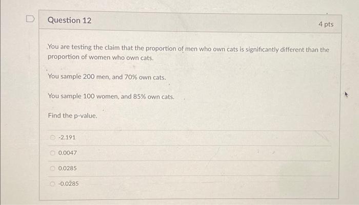 Solved You are testing the claim that the proportion of men | Chegg.com