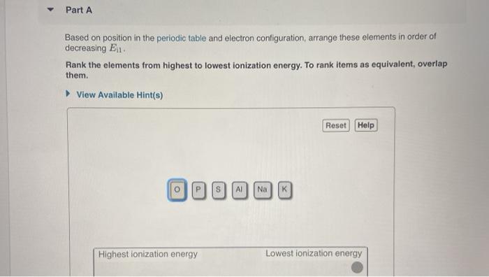 Solved Part A Based on position in the periodic table and | Chegg.com