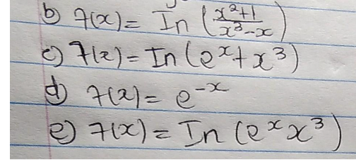 Solved b) f(x)=In(x3−xx2+1) e) f(x)=In(ex+x3) (d) f(x)=e−x | Chegg.com