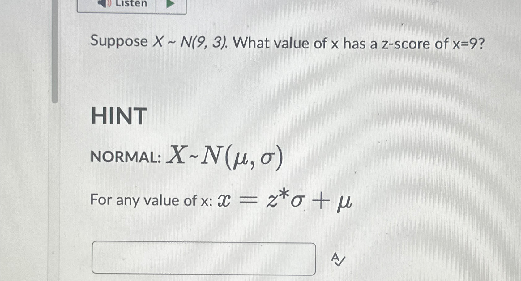 Solved Suppose x∼N(9,3). ﻿What value of x ﻿has a z-score of | Chegg.com