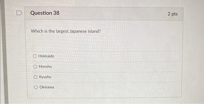 Which is the largest Japanese island? Hokkaido Honshu | Chegg.com