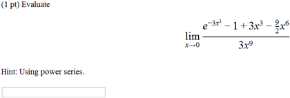 Solved Evaluate Hint: Using power series. Lim x | Chegg.com
