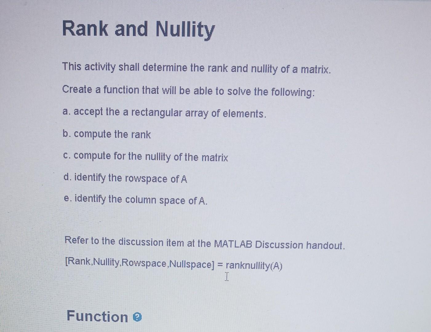 Solved This activity shall determine the rank and nullity of | Chegg.com