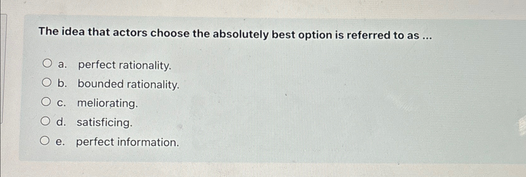 Solved The idea that actors choose the absolutely best | Chegg.com