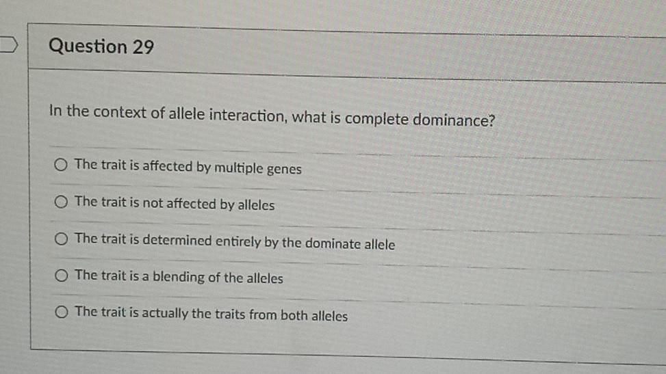 Solved > Question 29 In the context of allele interaction, | Chegg.com