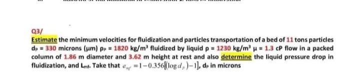 Solved Q3/ Estimate the minimum velocities for fluidization | Chegg.com
