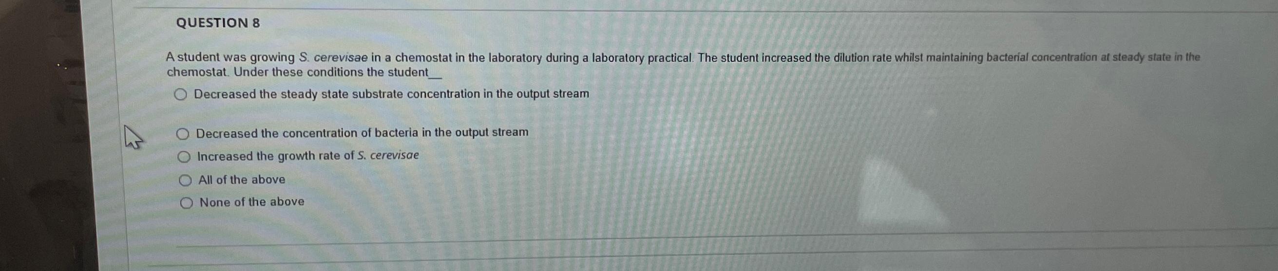 Solved QUESTION 8A student was growing S. ﻿cerevisae in a | Chegg.com