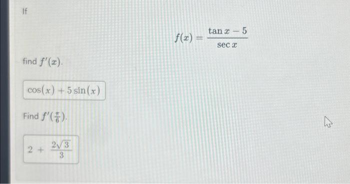 Solved If find f'(x). cos(x) + 5 sin(x) Find f'(). 2+ 2√3 3 | Chegg.com Solved If find f'(x). cos(x) + 5 sin(x) Find f'(). 2+ 2√3 3 | Chegg.com