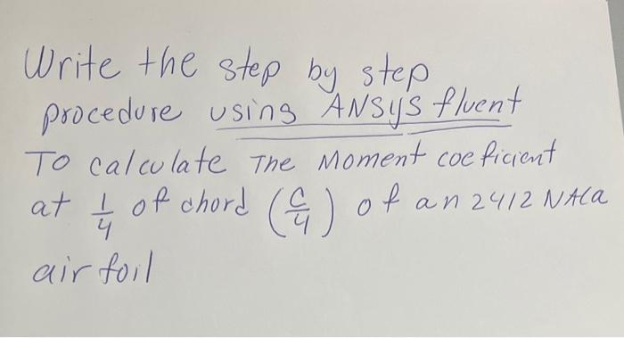 Solved Write the step by step procedure using ANsys fluent | Chegg.com