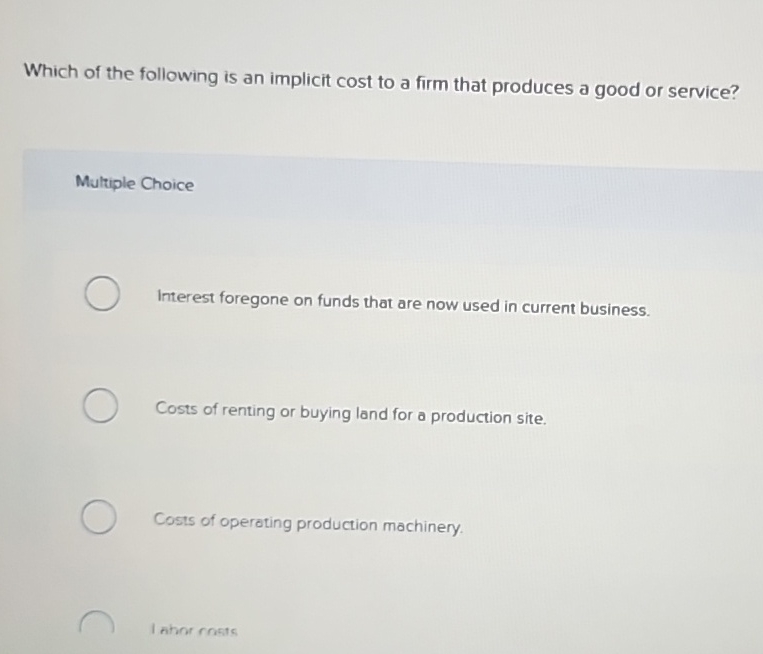 Solved Which of the following is an implicit cost to a firm | Chegg.com