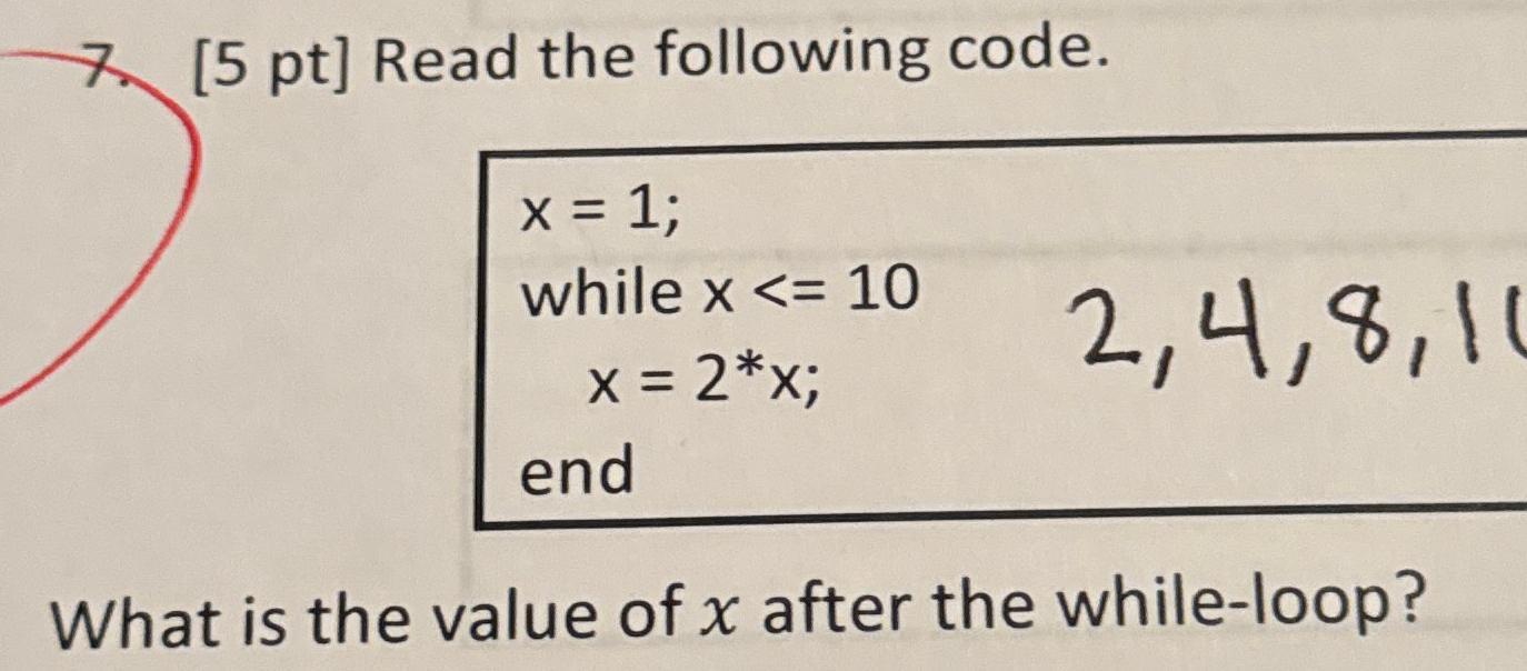 Solved [5 ﻿pt] ﻿Read the following code.x=1; ﻿while | Chegg.com