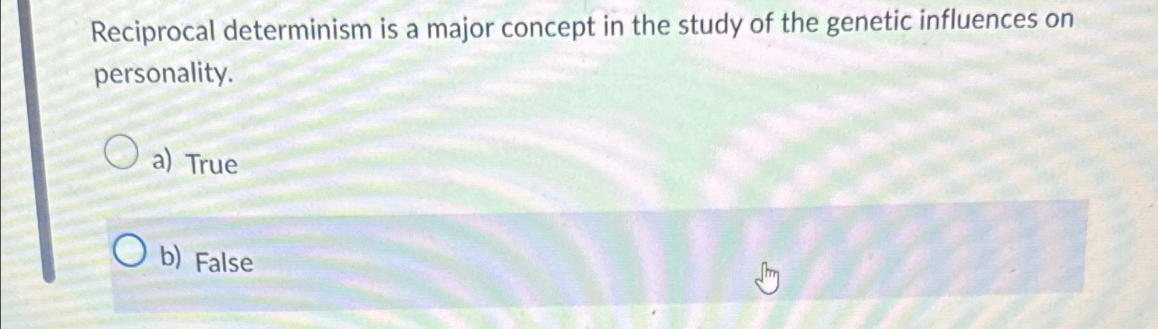 Solved Reciprocal determinism is a major concept in the | Chegg.com