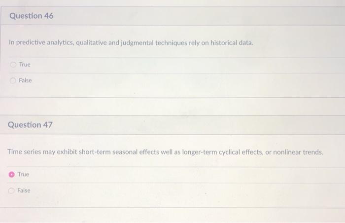 Solved Question 46 In predictive analytics, qualitative and | Chegg.com