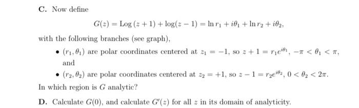Solved C. Now define G(2) Log (z + 1) + log(z - 1) = ln r₁ + | Chegg.com