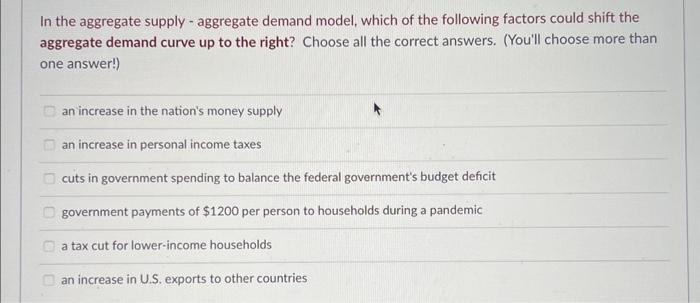 Solved In the aggregate supply - aggregate demand model, | Chegg.com
