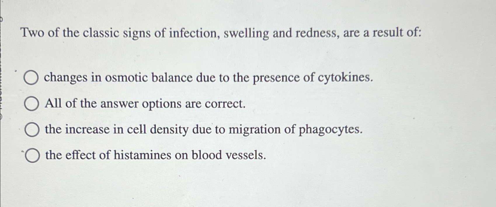 Solved Two of the classic signs of infection, swelling and | Chegg.com