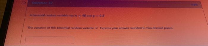 Solved The varkance of this blnomal randiom Varlable is? | Chegg.com