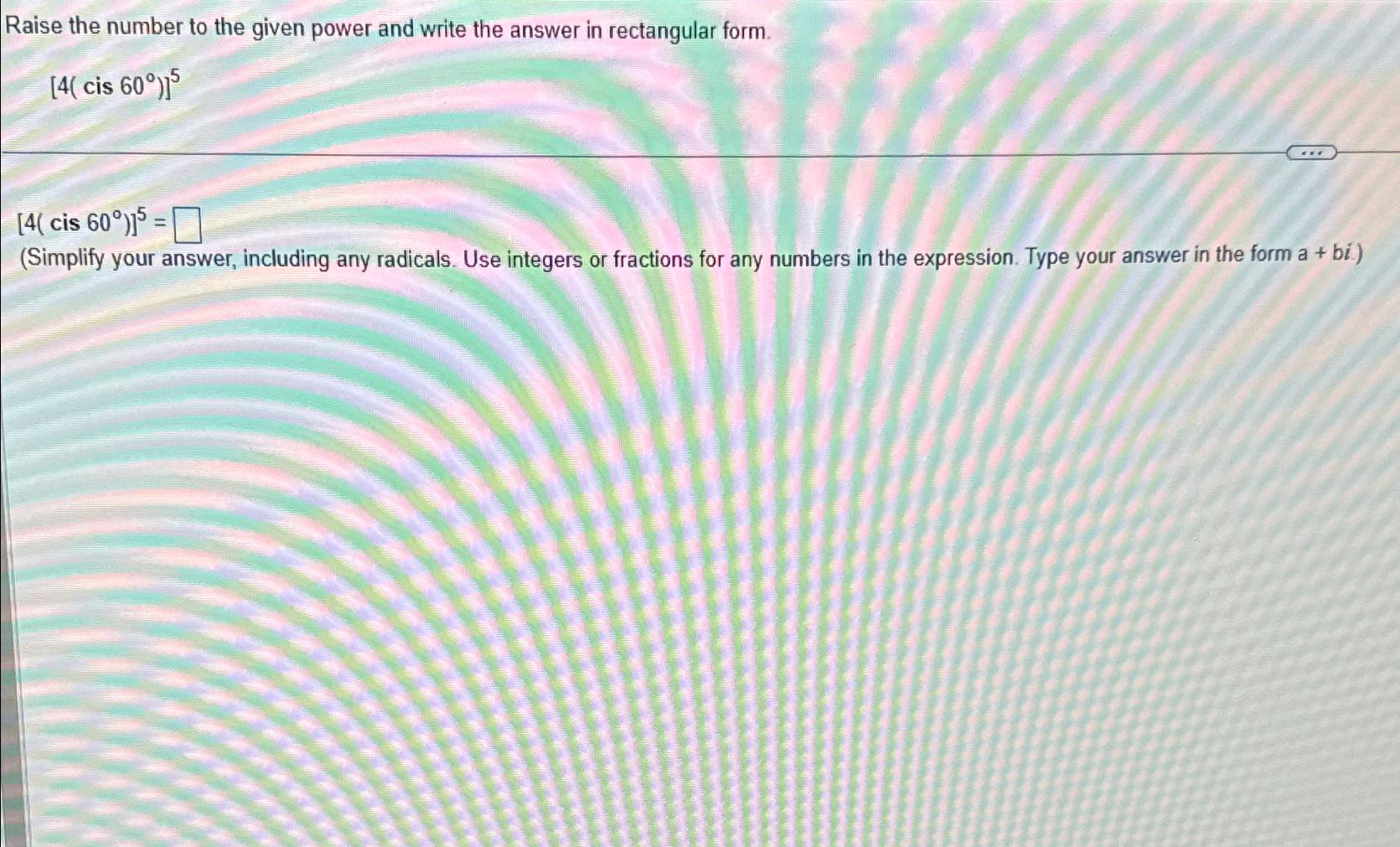 Solved Raise the number to the given power and write the | Chegg.com