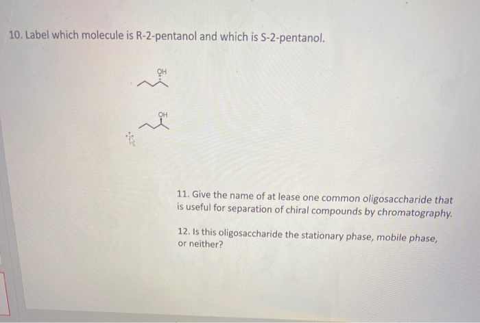 Solved 10. Label which molecule is R-2-pentanol and which is | Chegg.com