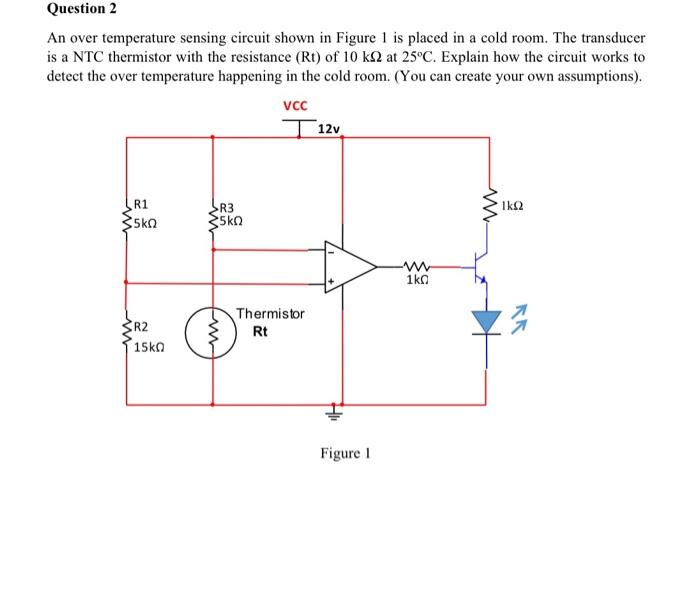 Solved Question 2 An over temperature sensing circuit shown | Chegg.com