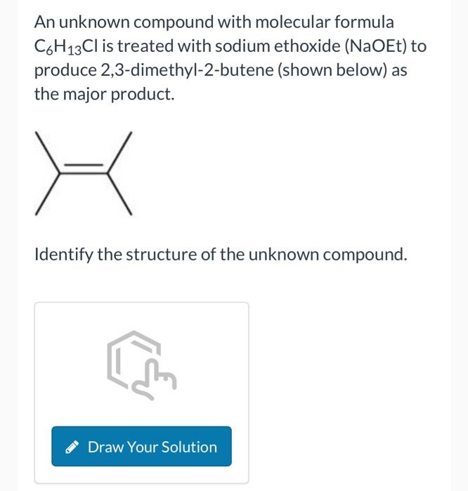 Solved An unknown compound with molecular formula C6H13Cl is | Chegg.com