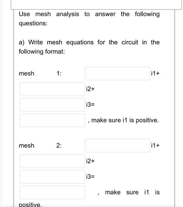 Solved Use mesh analysis to answer the following questions: | Chegg.com