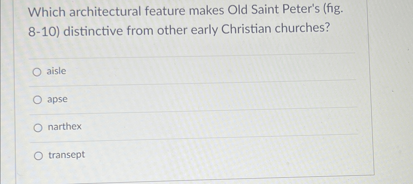 Solved Which architectural feature makes Old Saint Peter's | Chegg.com