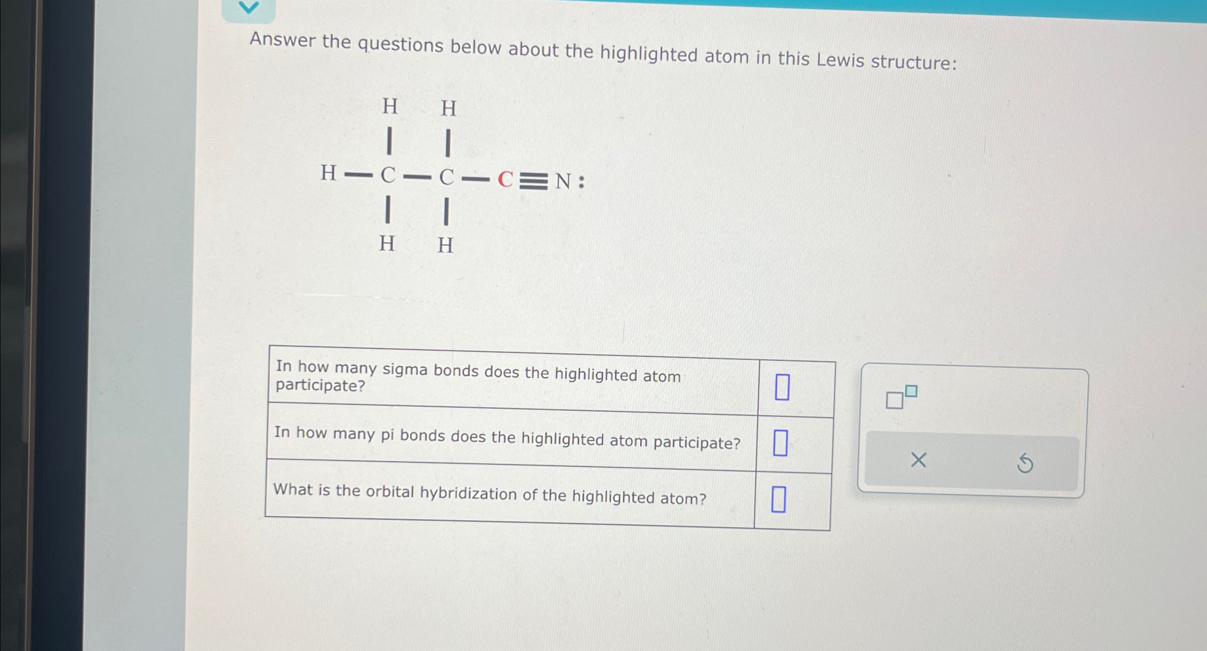 Solved Answer the questions below about the highlighted atom | Chegg.com