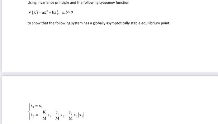 Solved Using invariance principle and the following Lyapunov | Chegg.com