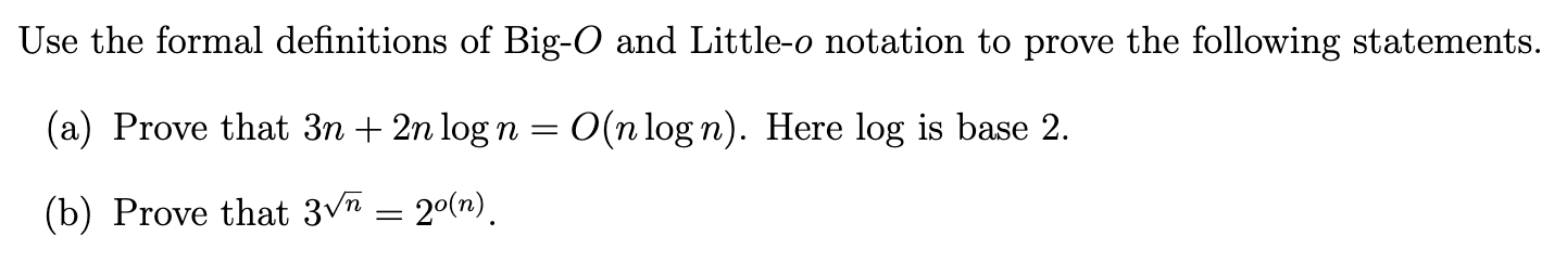 Solved Use the formal definitions of ﻿Big-O ﻿and Little-o | Chegg.com