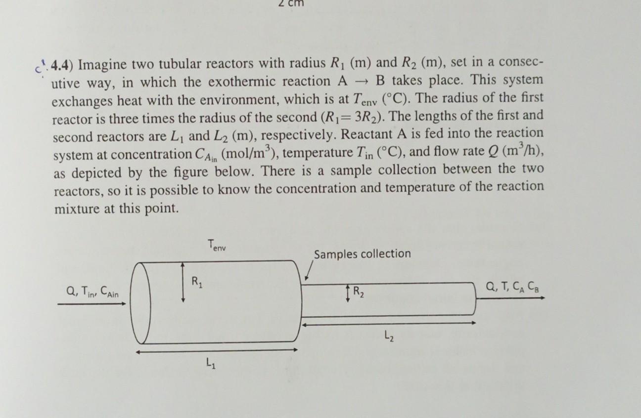 Solved c2.4.4) Imagine two tubular reactors with radius R1( | Chegg.com